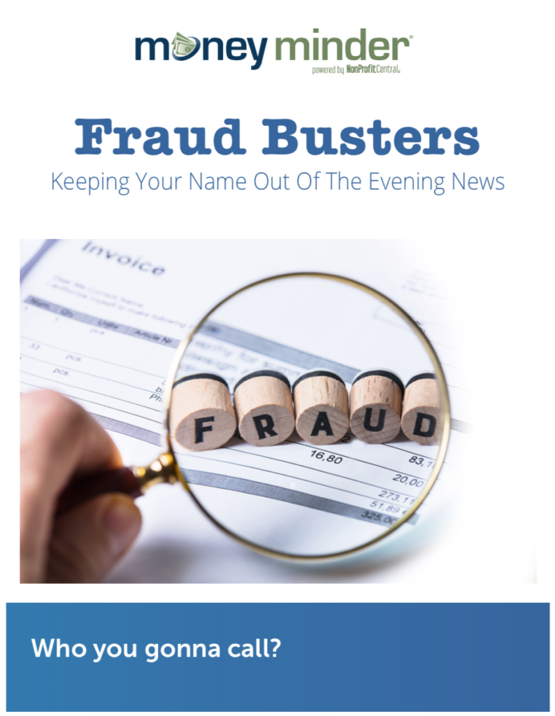 Nonprofit Fraud Prevention - MoneyMinder Nonprofit Fraud Prevention - MoneyMinder