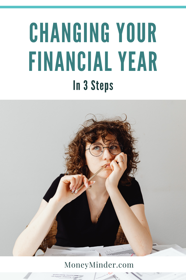3 Steps to Changing Your Financial Year - MoneyMinder