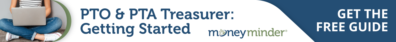 Getting Started as the PTA Treasurer - MoneyMinder