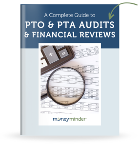 A Guide to PTO & PTA Audits & Financial Reviews - MoneyMinder