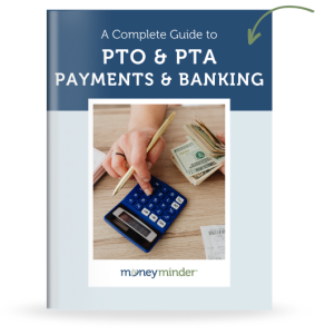 A Guide to PTO & PTA Payments, Banking & Money Management
