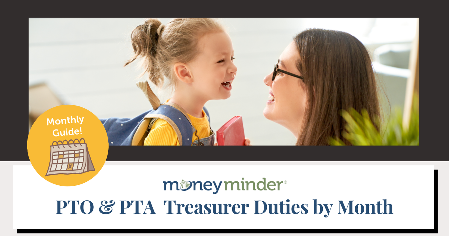 PTO / PTA Treasurer Duties: A Month-to-Month Guide - MoneyMinder